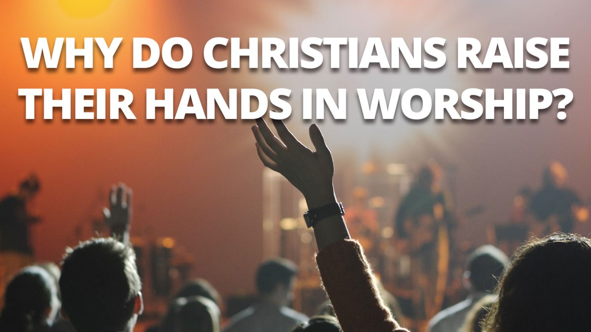 Why do we Raise our hands? – Adventures in Student Ministry